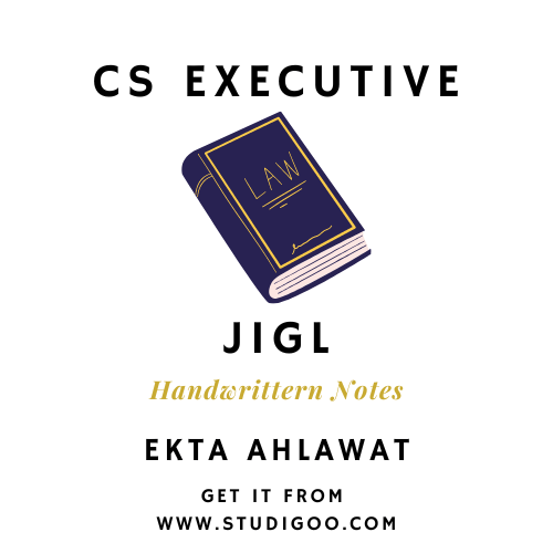 JIGL HANDWRITTERN NOTES - CS EXECUTIVE - StudiGoo