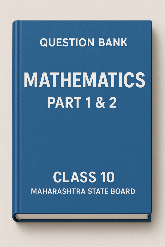 Class 10th Maharashtra state board question bank of Maths part 1 and 2 ...